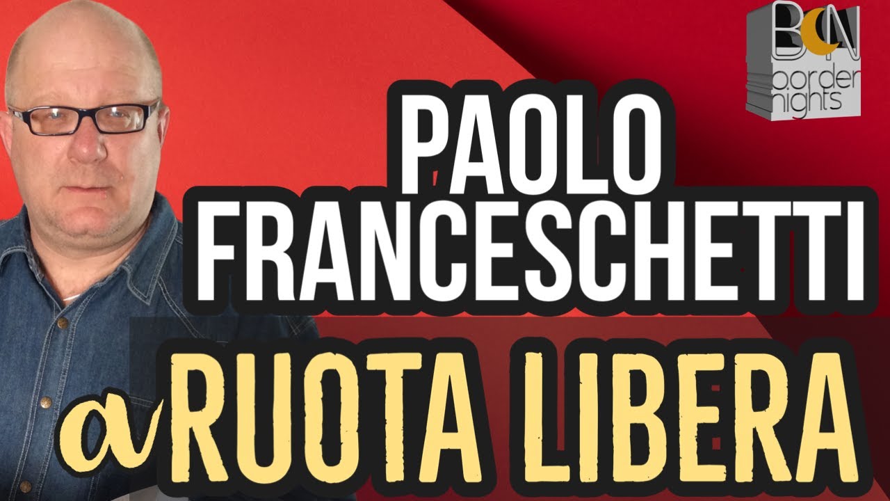 PAOLO FRANCESCHETTI a....RUOTA LIBERA - YouTube