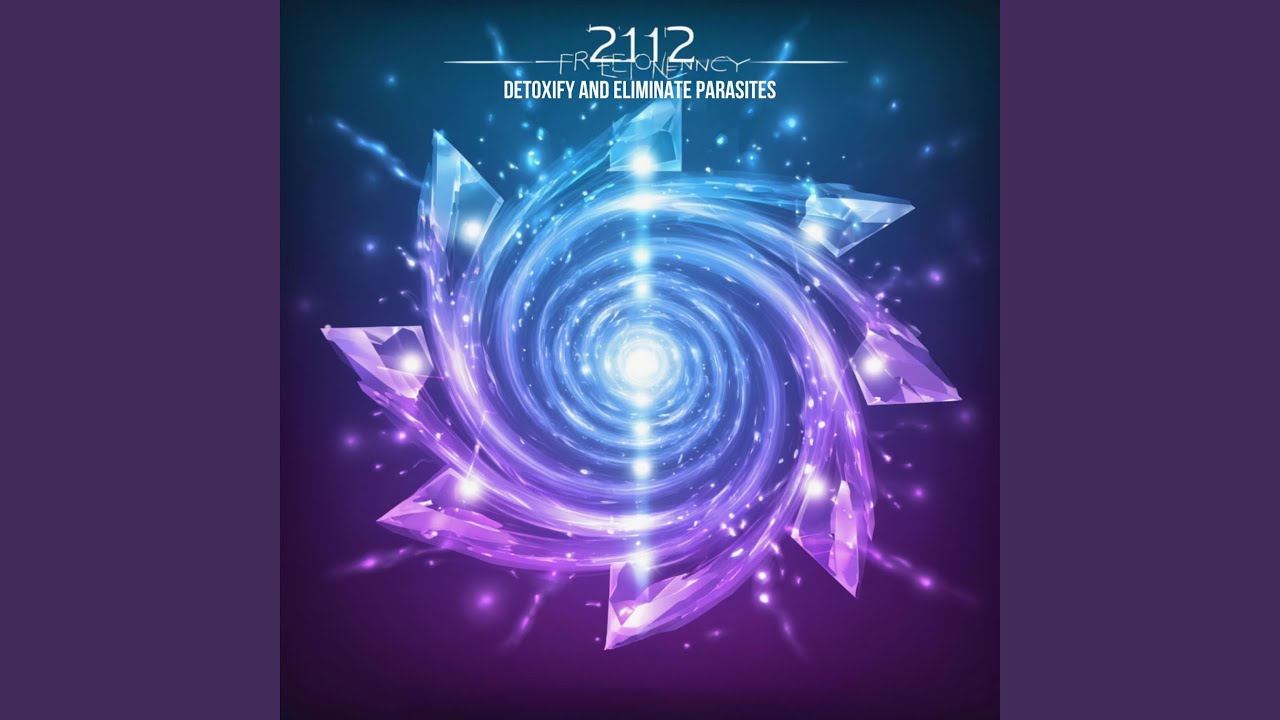 2112 Hz Frequency – Detoxify and Eliminate Parasites - YouTube