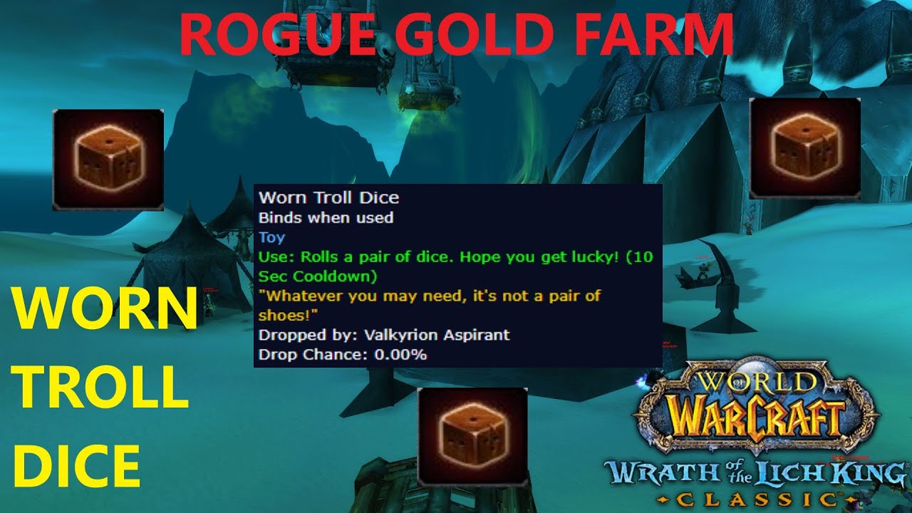 5000+ GPH Gold Farm For Rogues in Wrath/Cataclysm (WORN TROLL DICE TOY ...