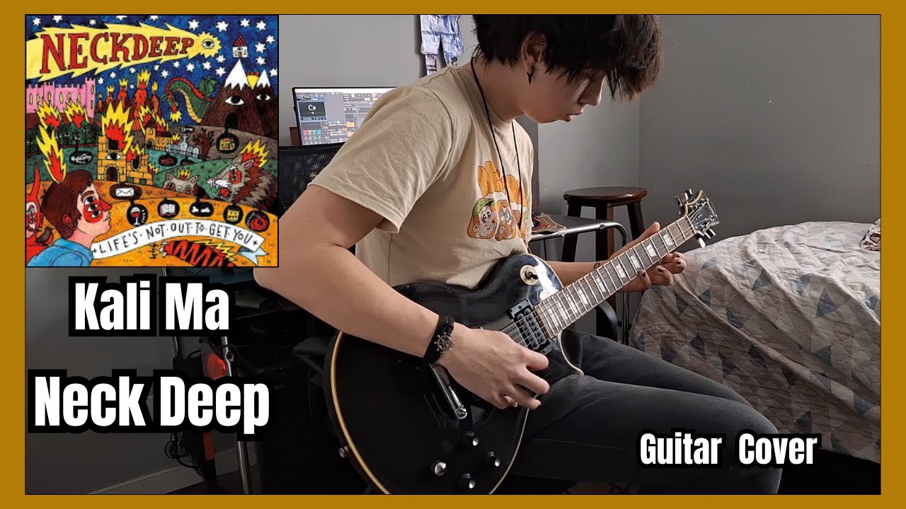 Kali Ma - Neck Deep (Guitar Cover) - YouTube