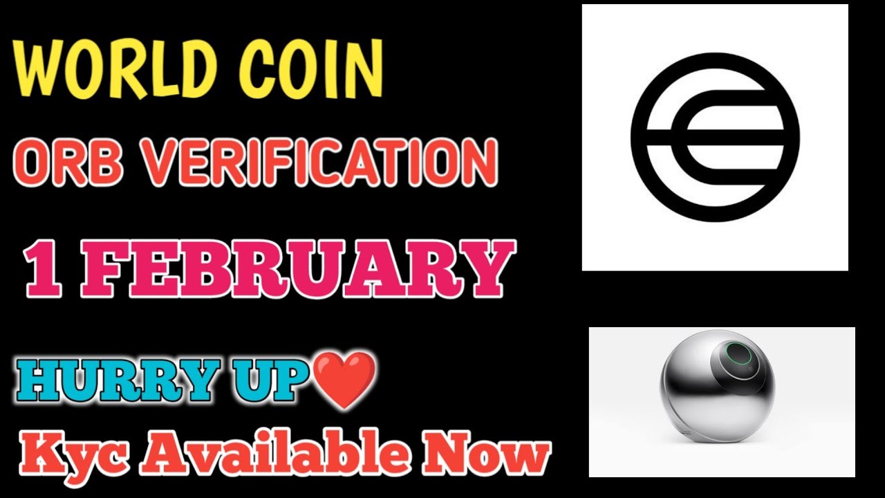 ️WORLD COIN | ORB VERIFICATION | 1 FEBRUARY | WORLD COIN | TECH GOVT ️ ...