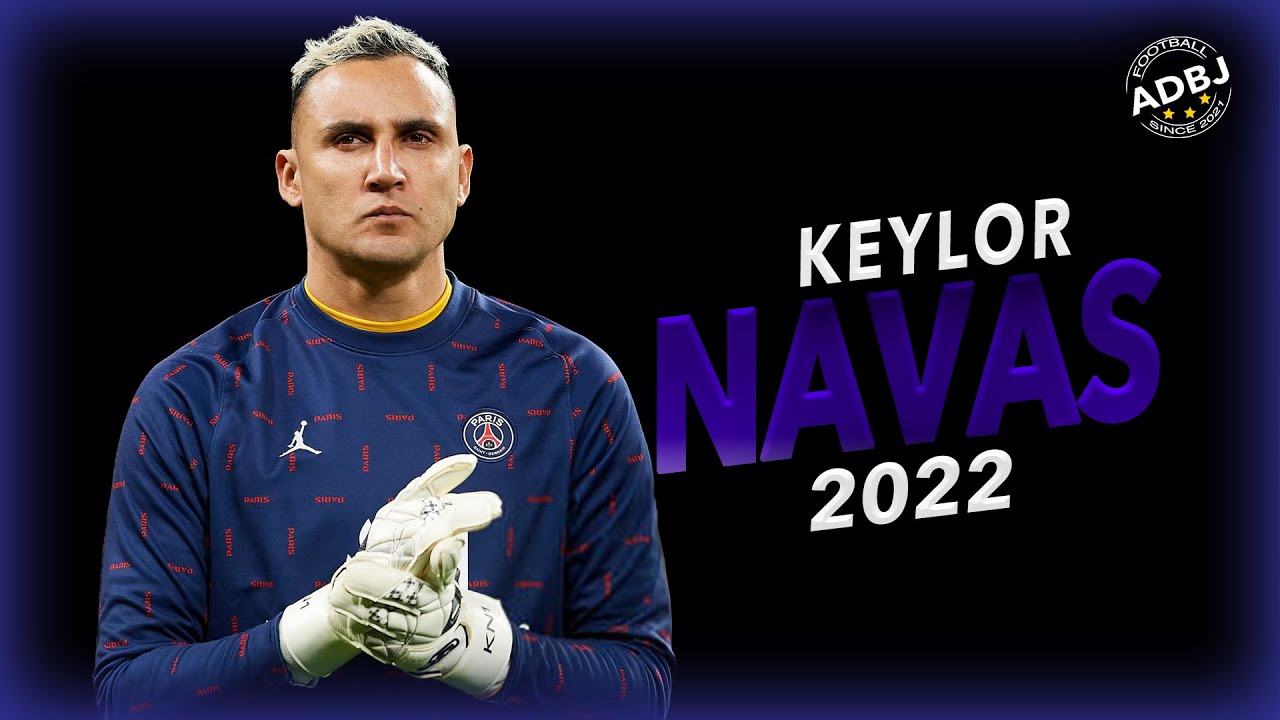 Keylor Navas 2022 - Craziest & Impossible Saves Ever - HD - YouTube