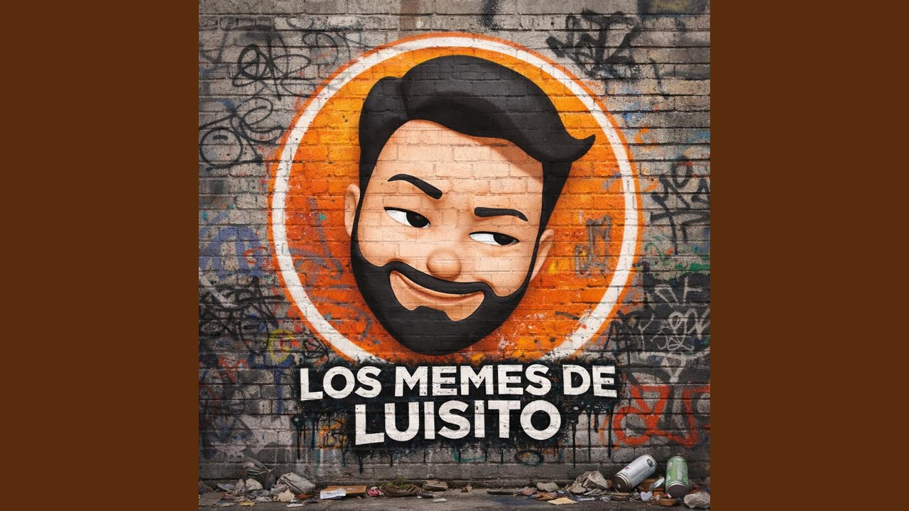 Los Memes de Luis o de Luisito (feat. Raysong) - YouTube