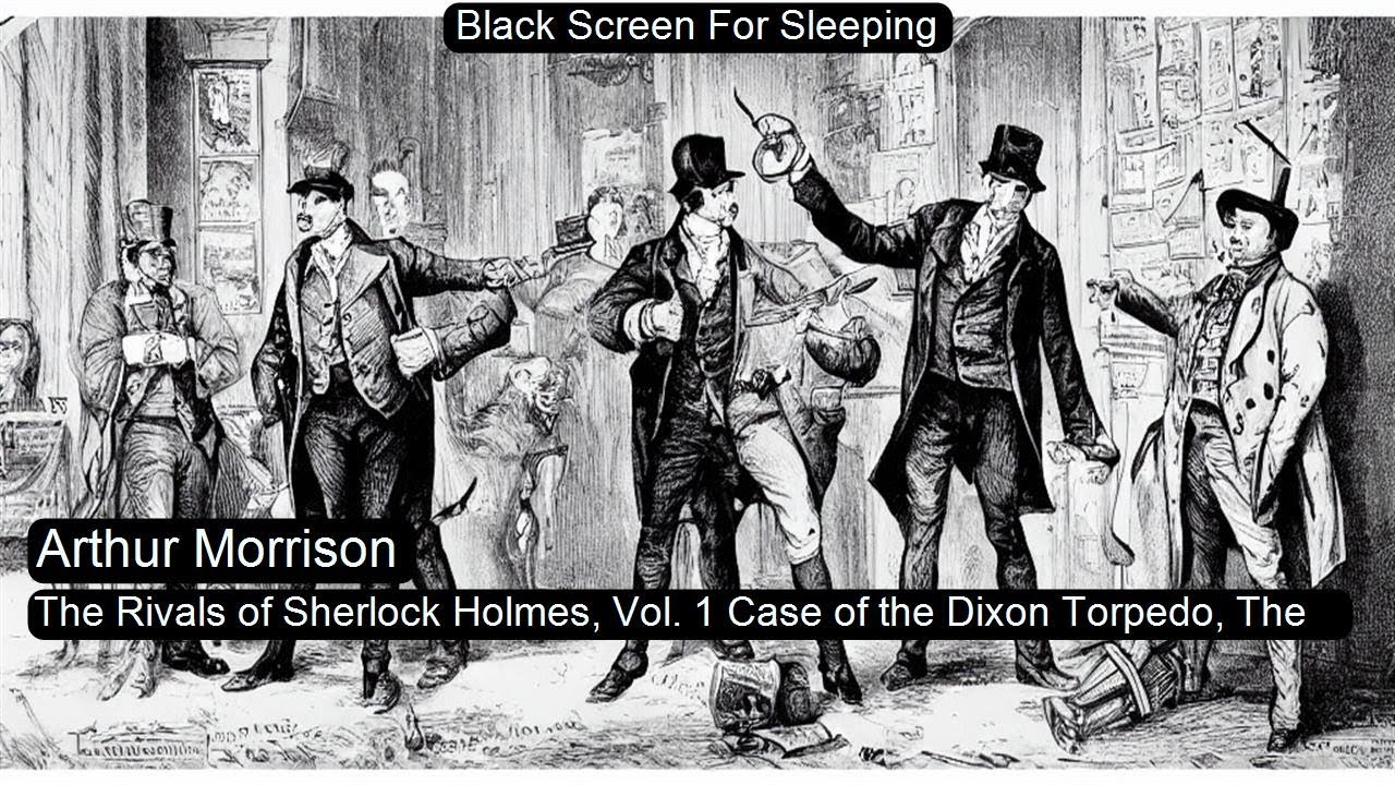 The Rivals of Sherlock Holmes, Vol. 1 Case of the Dixon Torpedo, The by ...