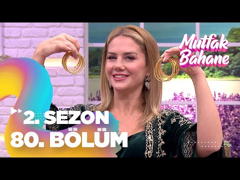 Mutfak Bahane 2. Sezon 80. Bölüm
