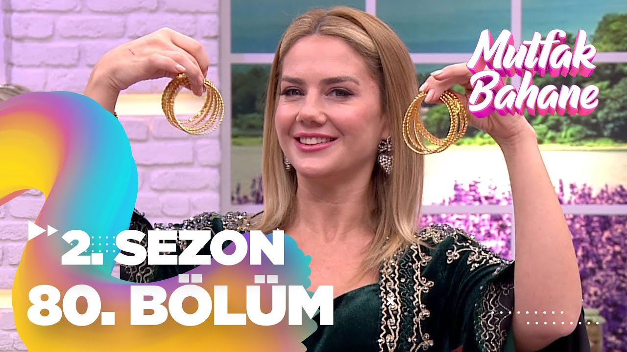 Mutfak Bahane 2. Sezon 80. Bölüm - YouTube