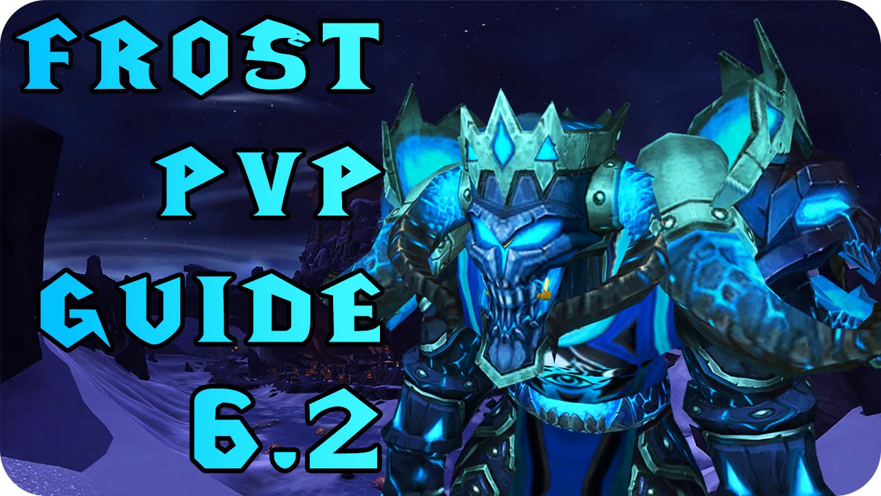 6.2 Frost Death Knight DW & 2H PvP Guide - YouTube