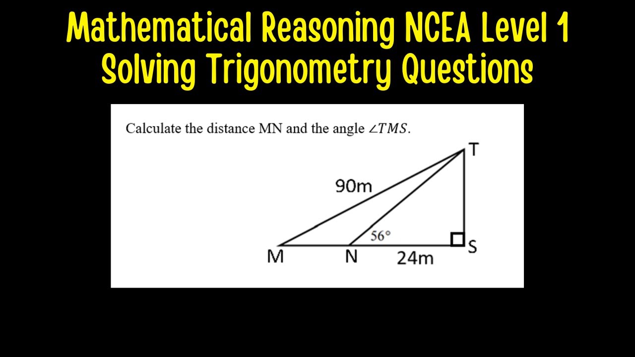 Mathematical Reasoning NCEA Level 1 - Solving Trigonometry Questions ...