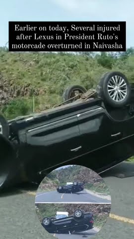 Earlier yesterday several injured after Lexus in president Ruto'd ...