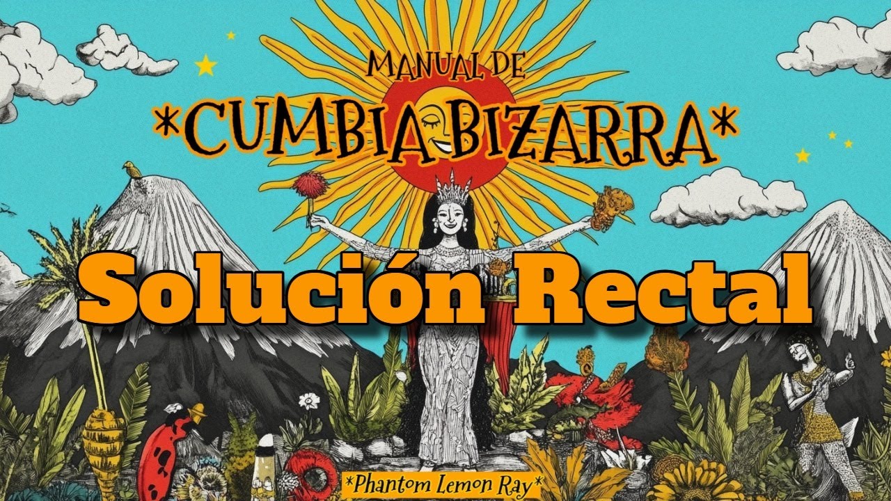 🍋 Phantom Lemon Ray 🍋 – Solución Rectal 😂💃 | Manual de Cumbia Bizarra ...