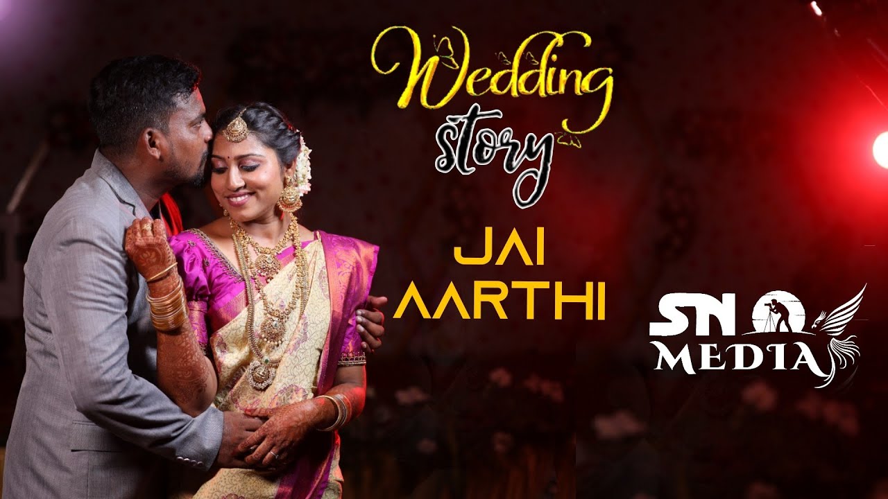 JAI AARTI - WEDDING STORY | SN MEDIA - YouTube