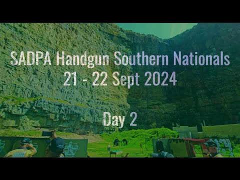 SADPA Handgun Southern Nationals 21-22 Sept 2024 - Day Two - YouTube
