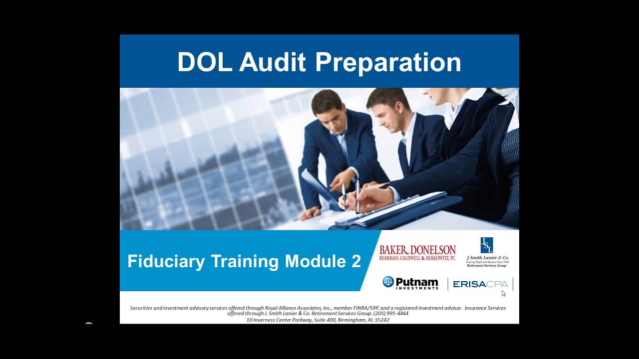 DOL Audit Preparation: Fiduciary Training and Upcoming Regulatory ...