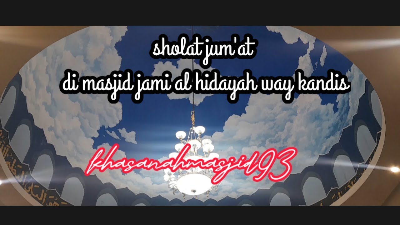 Sholat jum'at di masjid jami al hidayah way kandis - YouTube