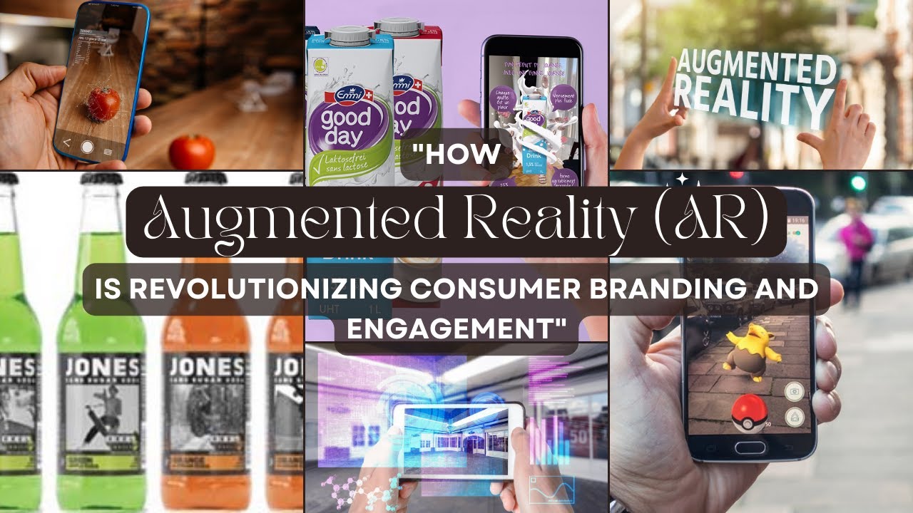 "How Augmented Reality AR is Revolutionizing Consumer Branding and ...