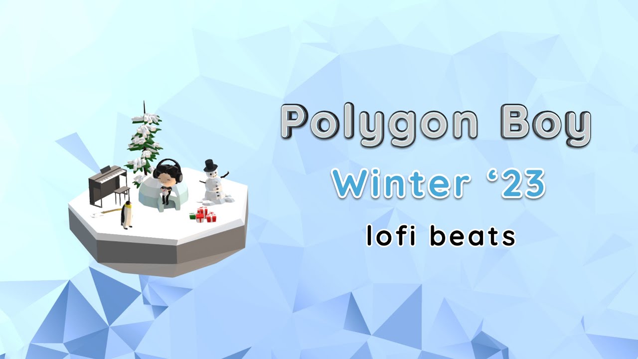 Polygon Boy - Winter '23 [Full Album] | Lofi Beats to relax/study - YouTube