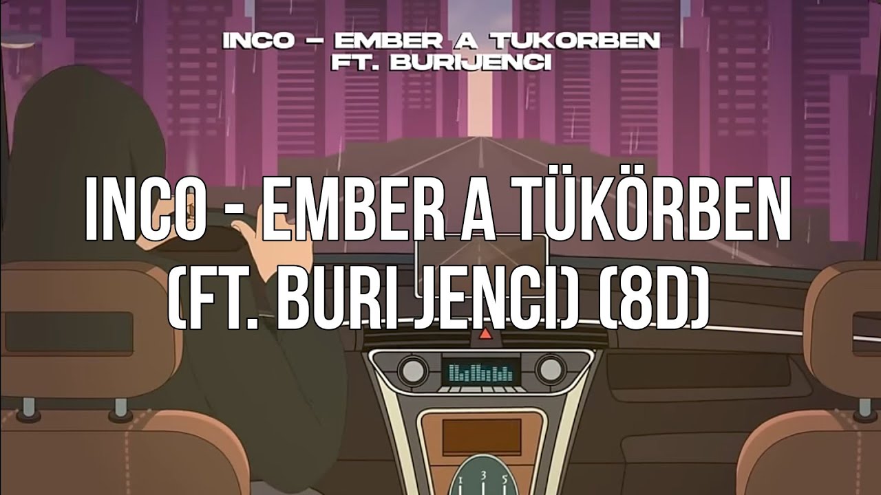 Inco - Ember a tükörben (ft. Buri Jenci) (8D) - YouTube