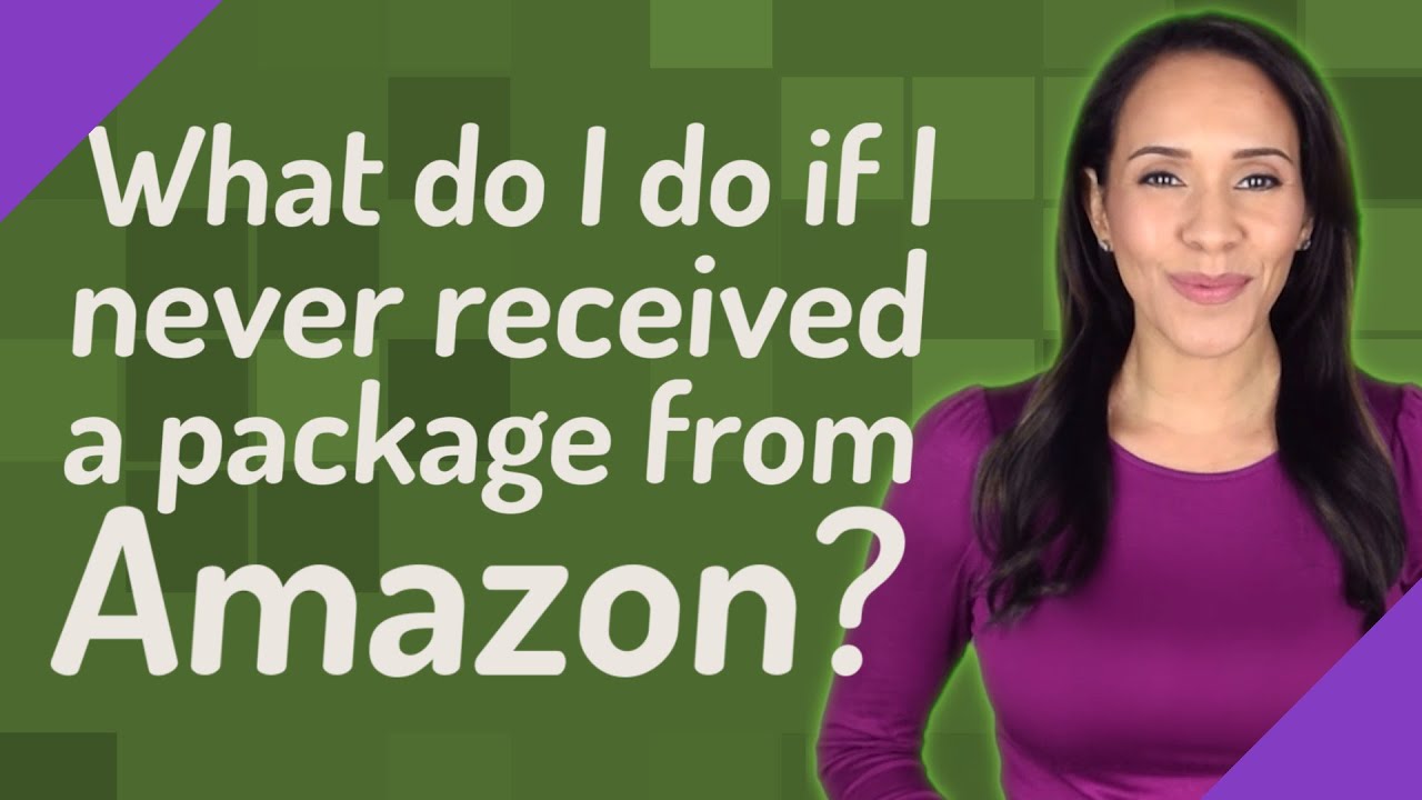 What do I do if I never received a package from Amazon? - YouTube