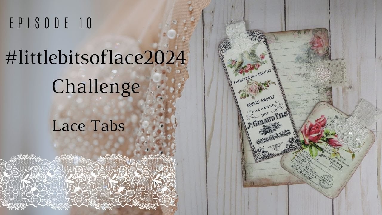 #littlebitsoflace2024 | Ep. 10 Lace Tabs - YouTube