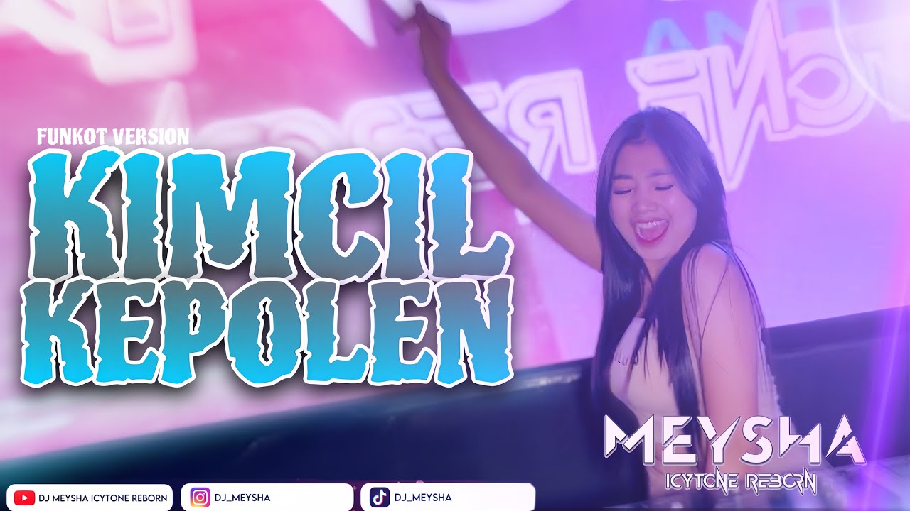 FUNKOT - KIMCIL KEPOLEN NEW REMIX FUNKOT VERSION BY DJ MEYSHA - YouTube