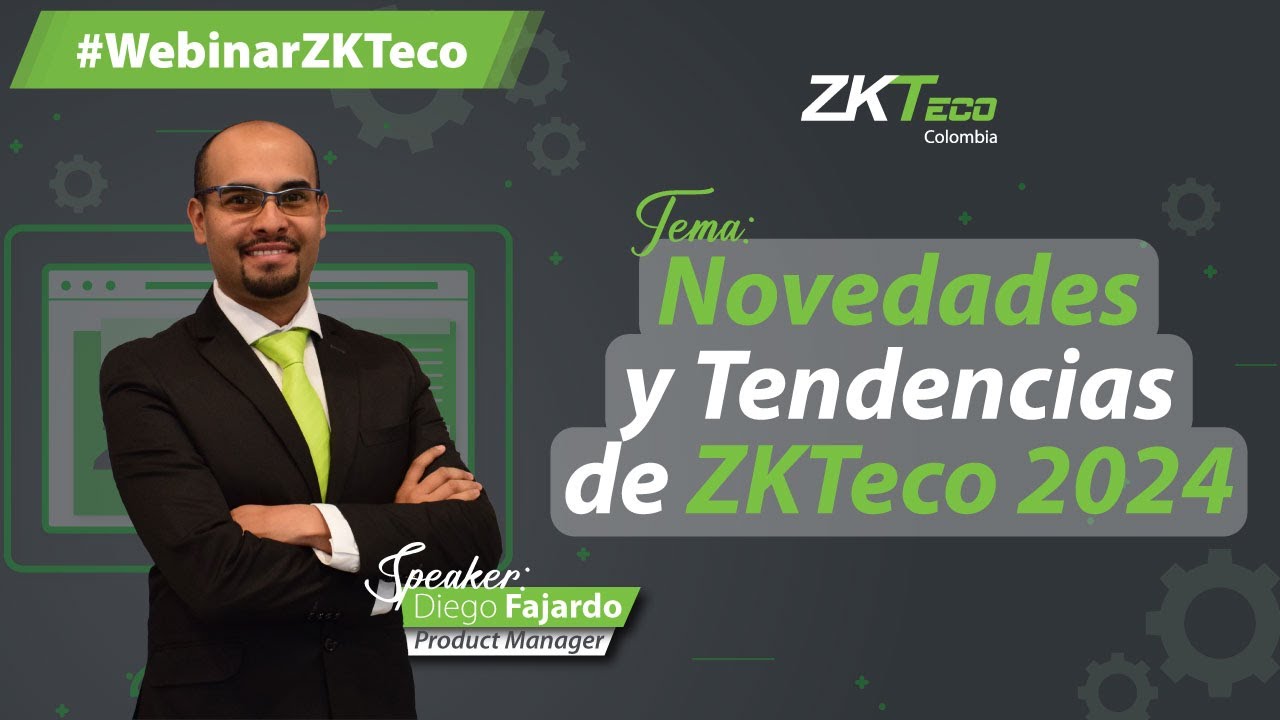 🟢Webinar: Novedades de ZKTeco 2024 | ZKTeco Colombia - YouTube
