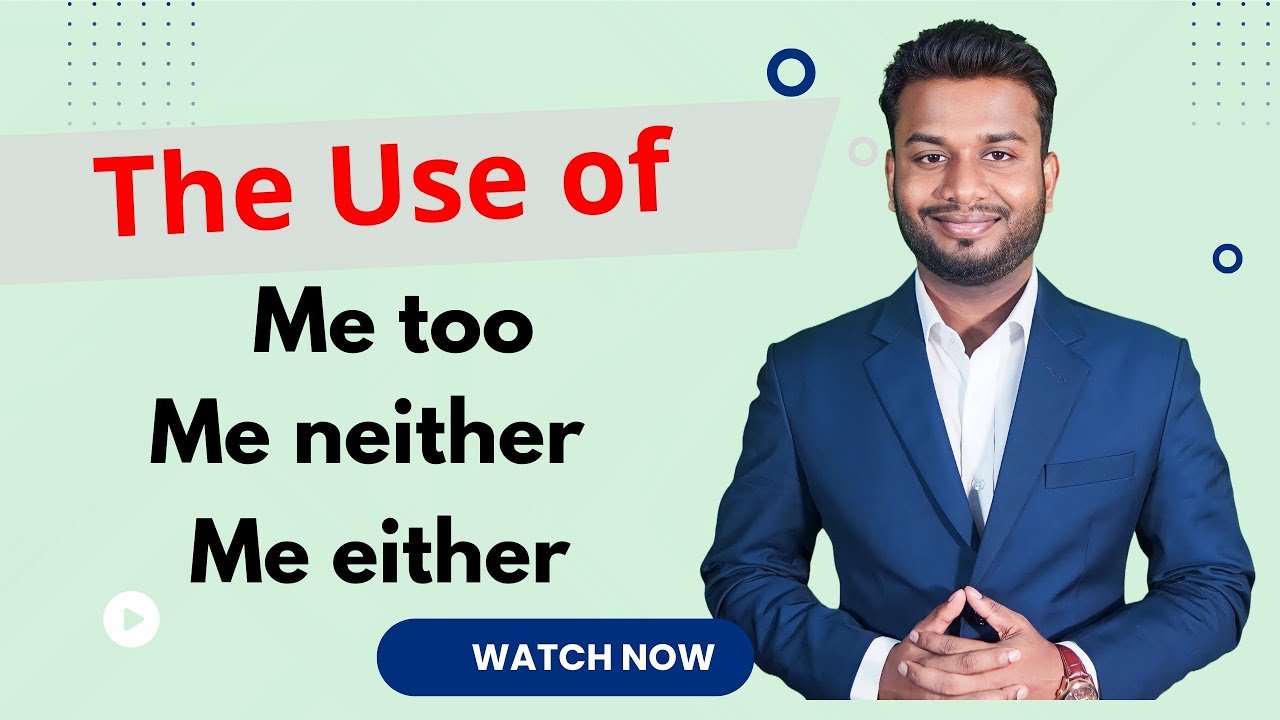 The Use of Me too, Me either & Me neither in Spoken English | Easy ...