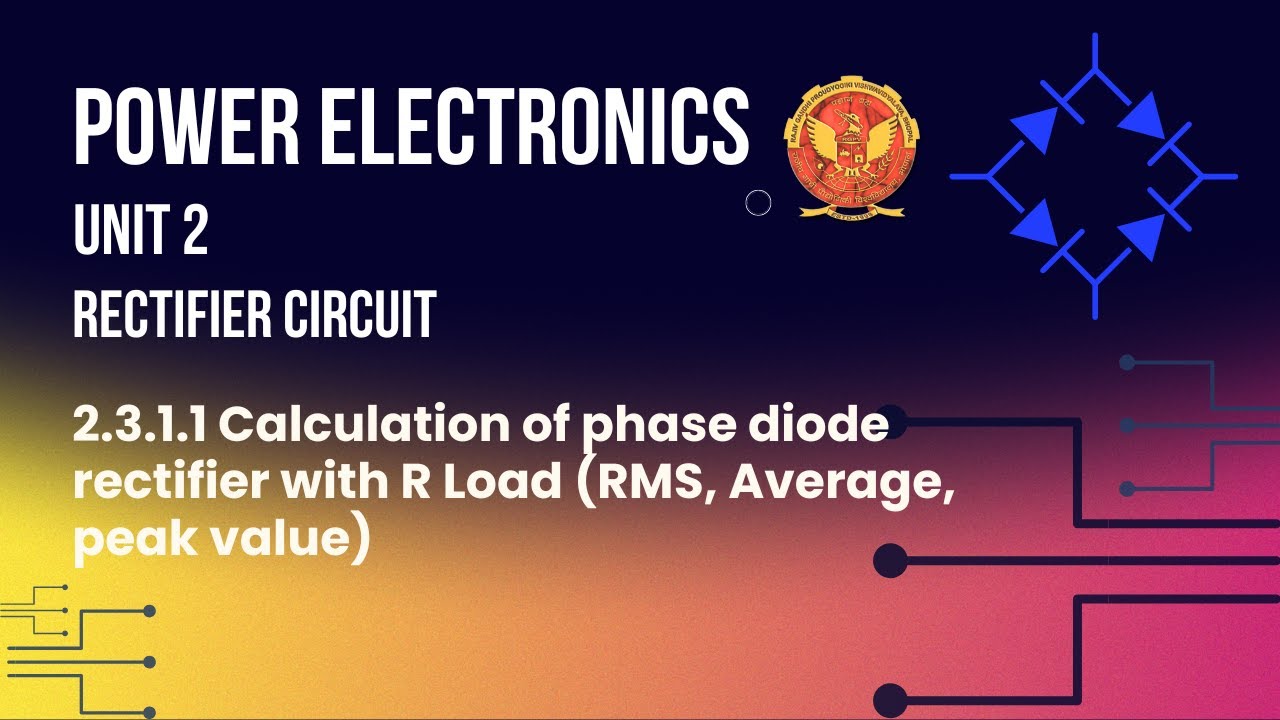 2.3.1.1 Calculation of phase diode rectifier with R Load (RMS, Average ...