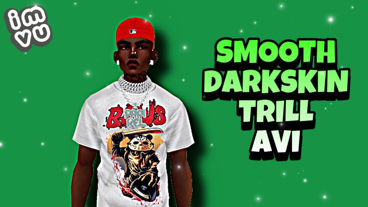 How to make a smooth darkskin trill avi on imvu - YouTube