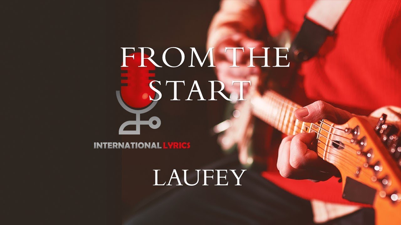 Laufey - From The Start (Lyrics) - YouTube