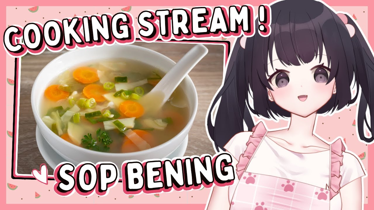 【Cooking Stream】Masak Sop Bening - YouTube