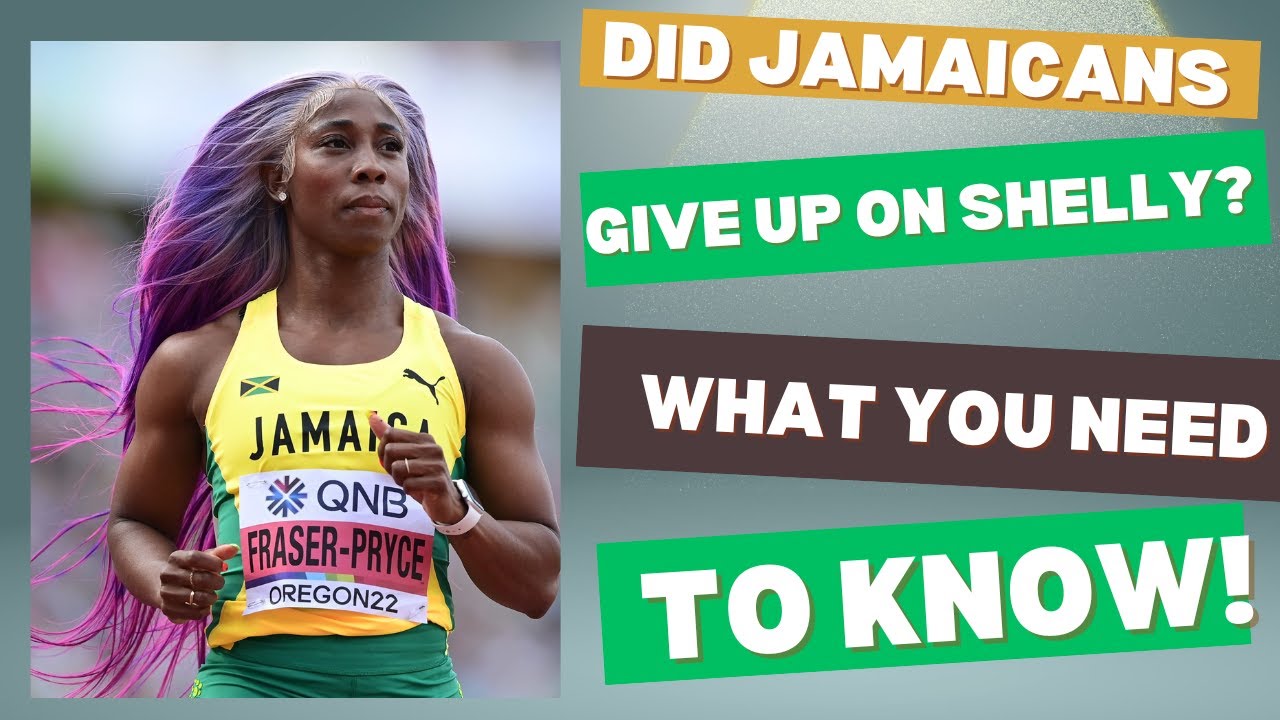 DID JAMAICANS GIVE UP ON SHELLY-ANN FRAZER PRYCE? WHAT YOU NEED TO KNOW ...