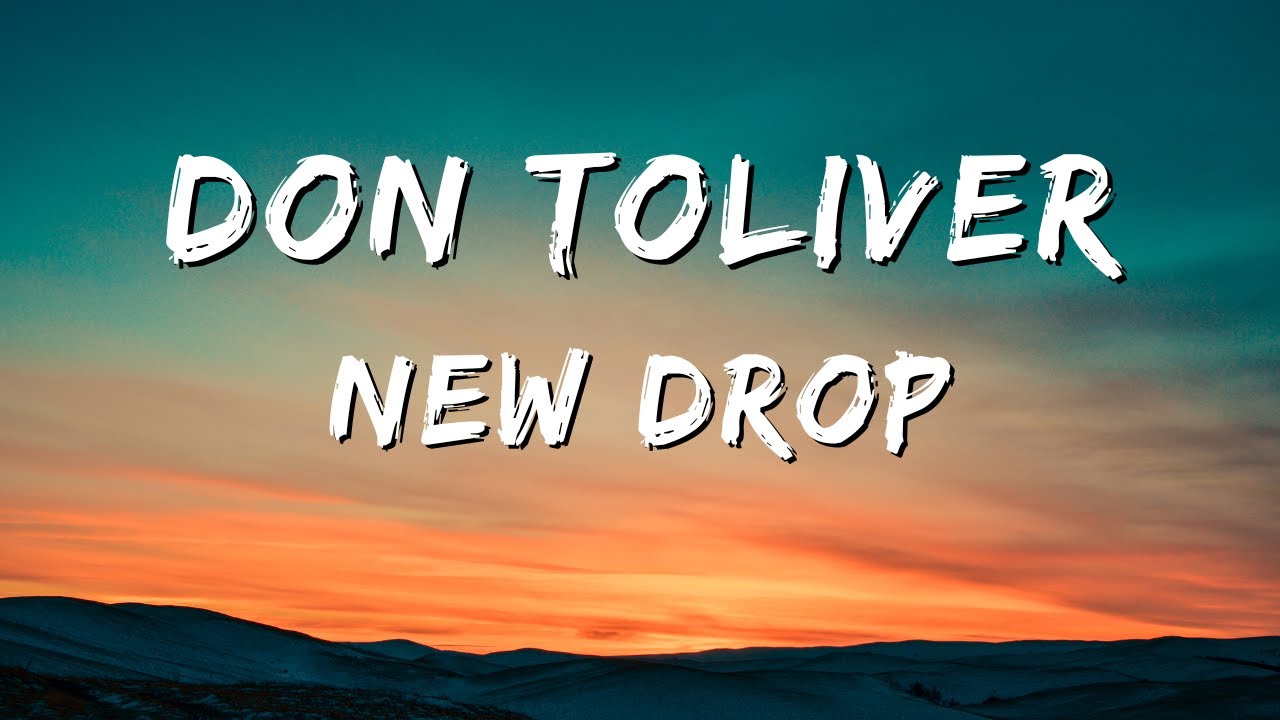 Don Toliver- NEW DROP (Lyrics) - YouTube
