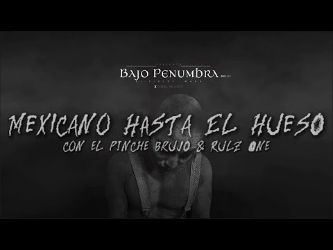 EL MARA ft. El Brujo, Rulz One - Mexicano Hasta el Hueso (Visualizer ...