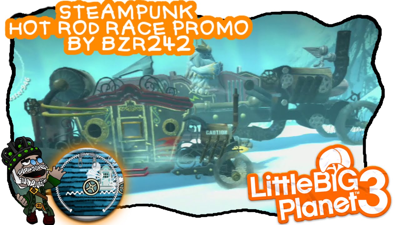 [LBP3] Steampunk Hot Rod Race Promo - BzR242 - YouTube