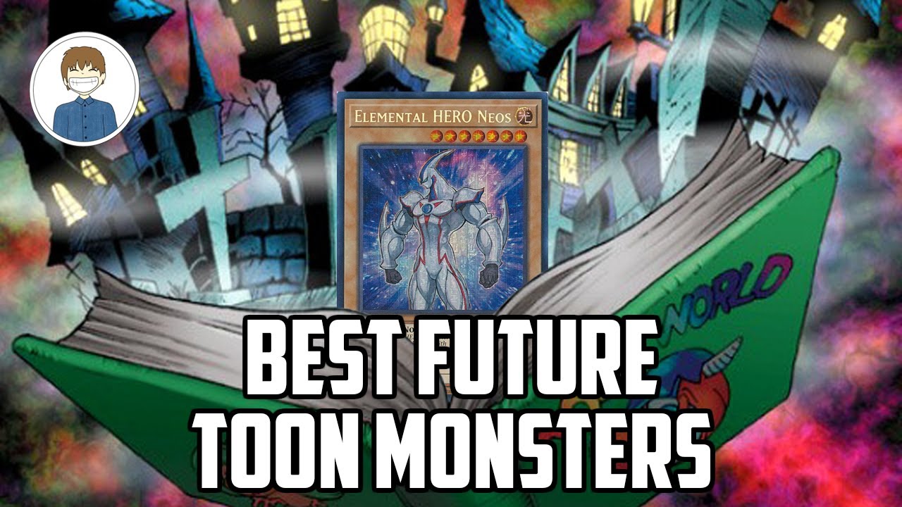 BEST FUTURE TOON MONSTERS LIST! *Yu-Gi-Oh!* - YouTube