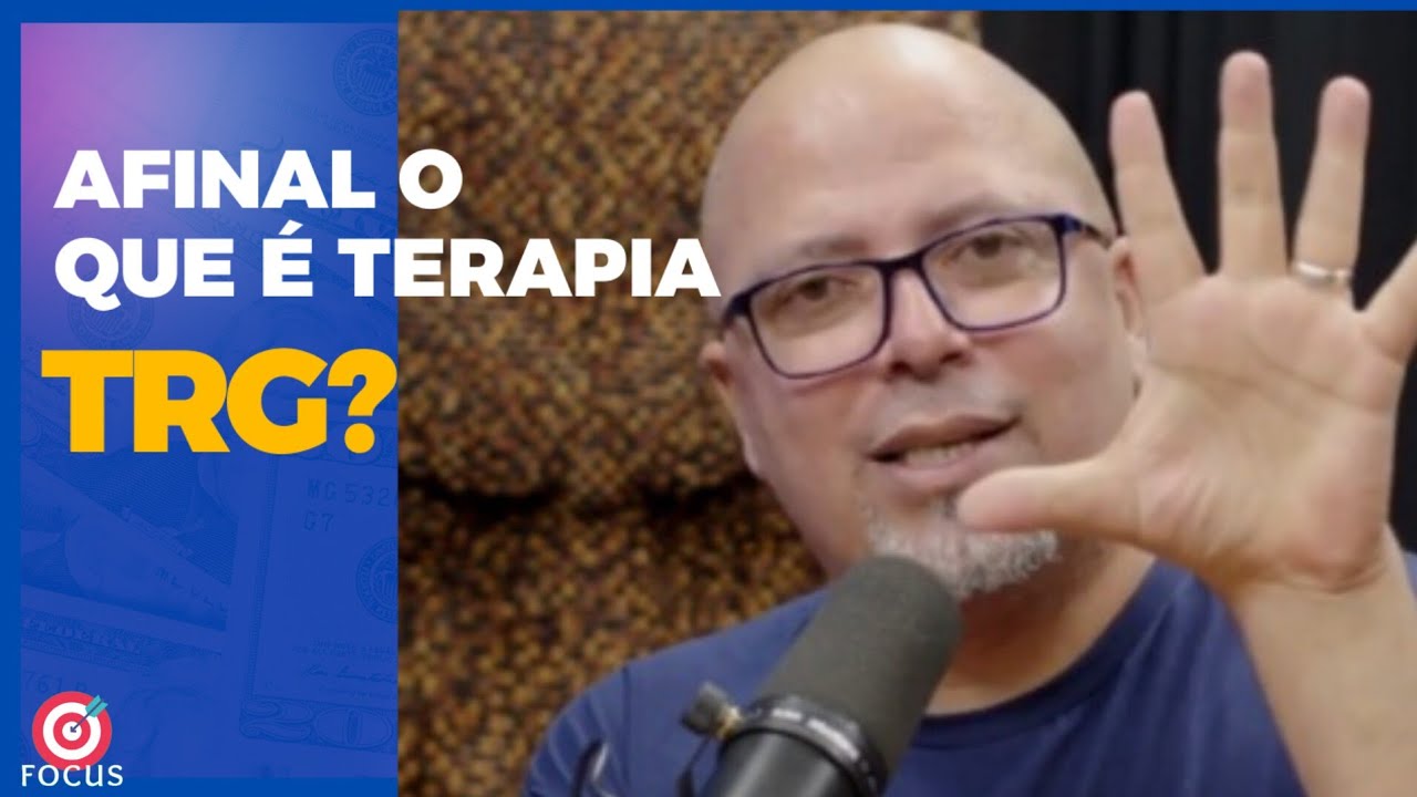 AFINAL, O QUE É TERAPIA TRG | Elias Sousa | Psicanalista e terapeuta trg( Tel. atual 33.99823. ...
