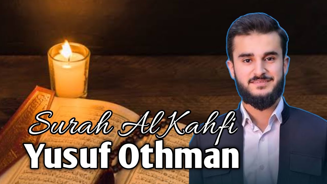 Beautiful Quran Recitation Surah Al Kahfi Tilawat By Yusuf Othman ...