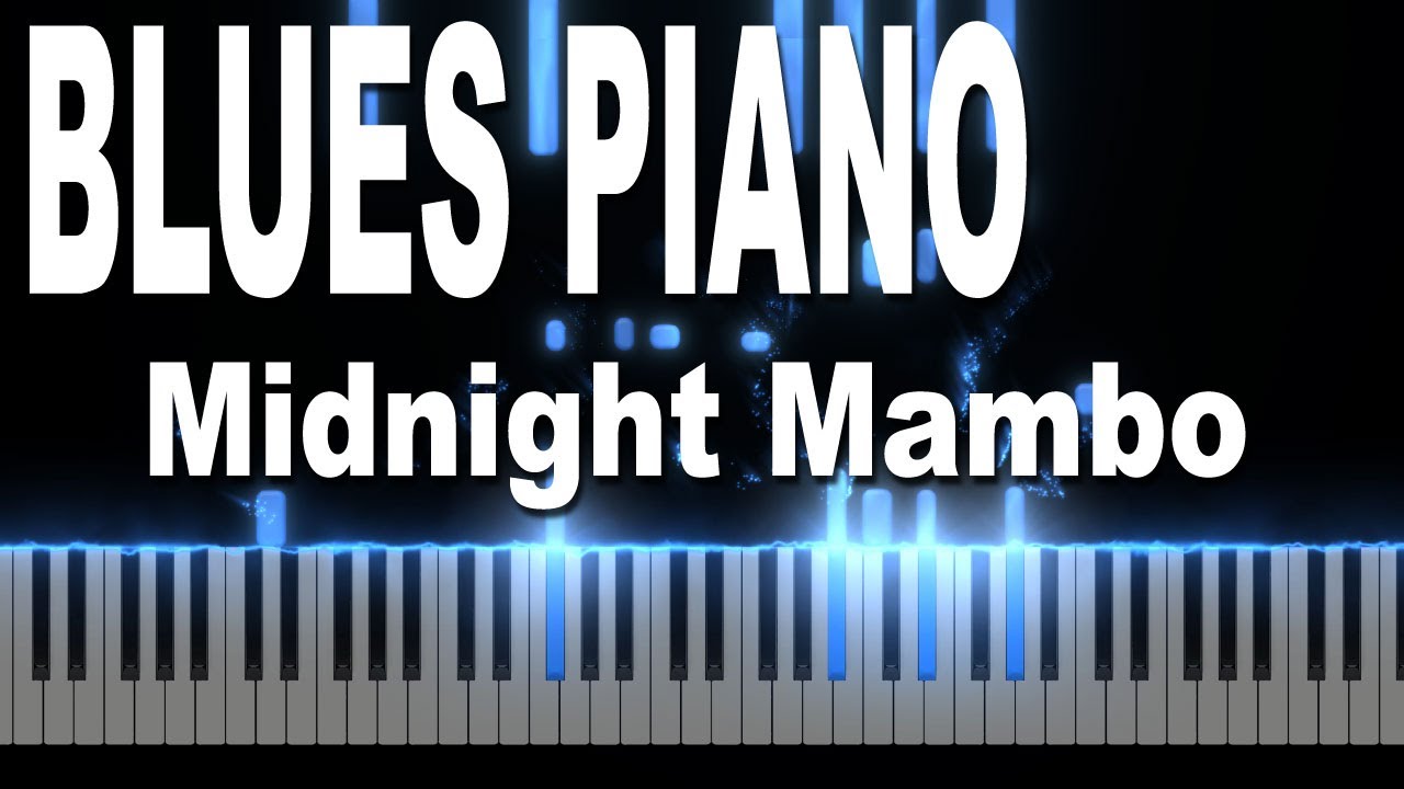 "Midnight Mambo" BLUES PIANO Tutorial Solo Instrumental (Latin Blues ...