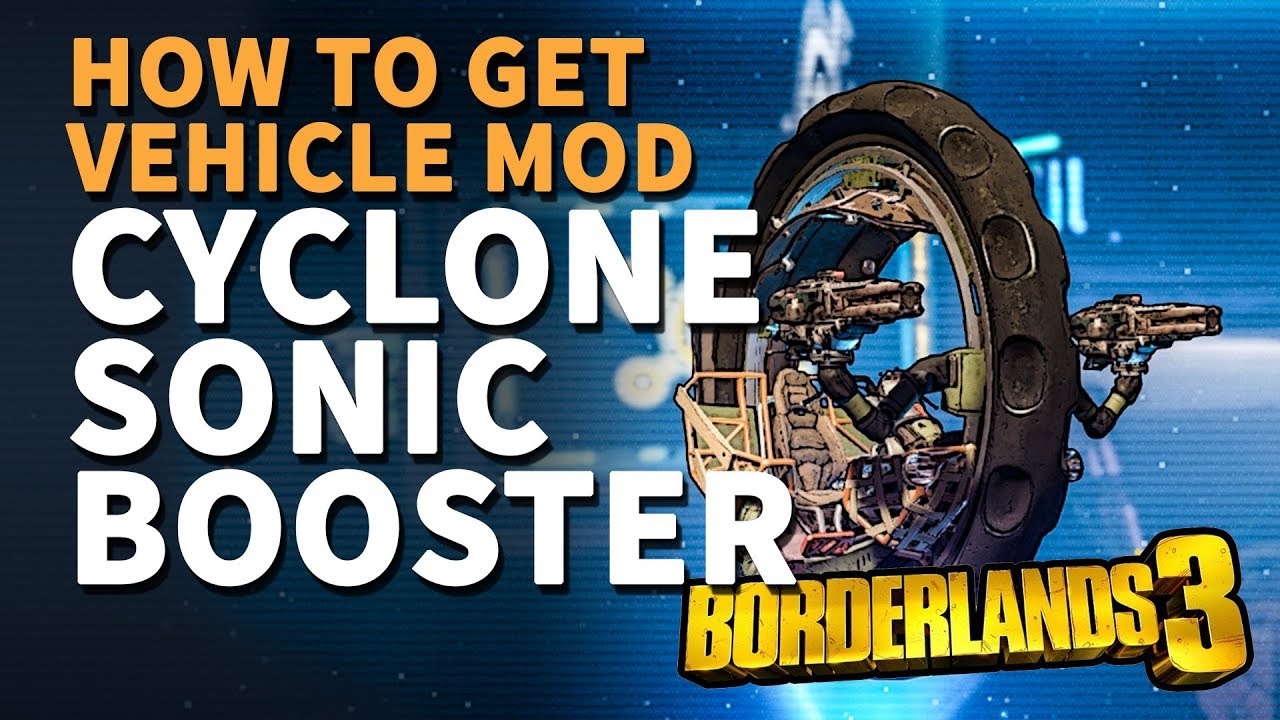 How to unlock Cyclone Sonic Booster Mod Borderlands 3 - YouTube