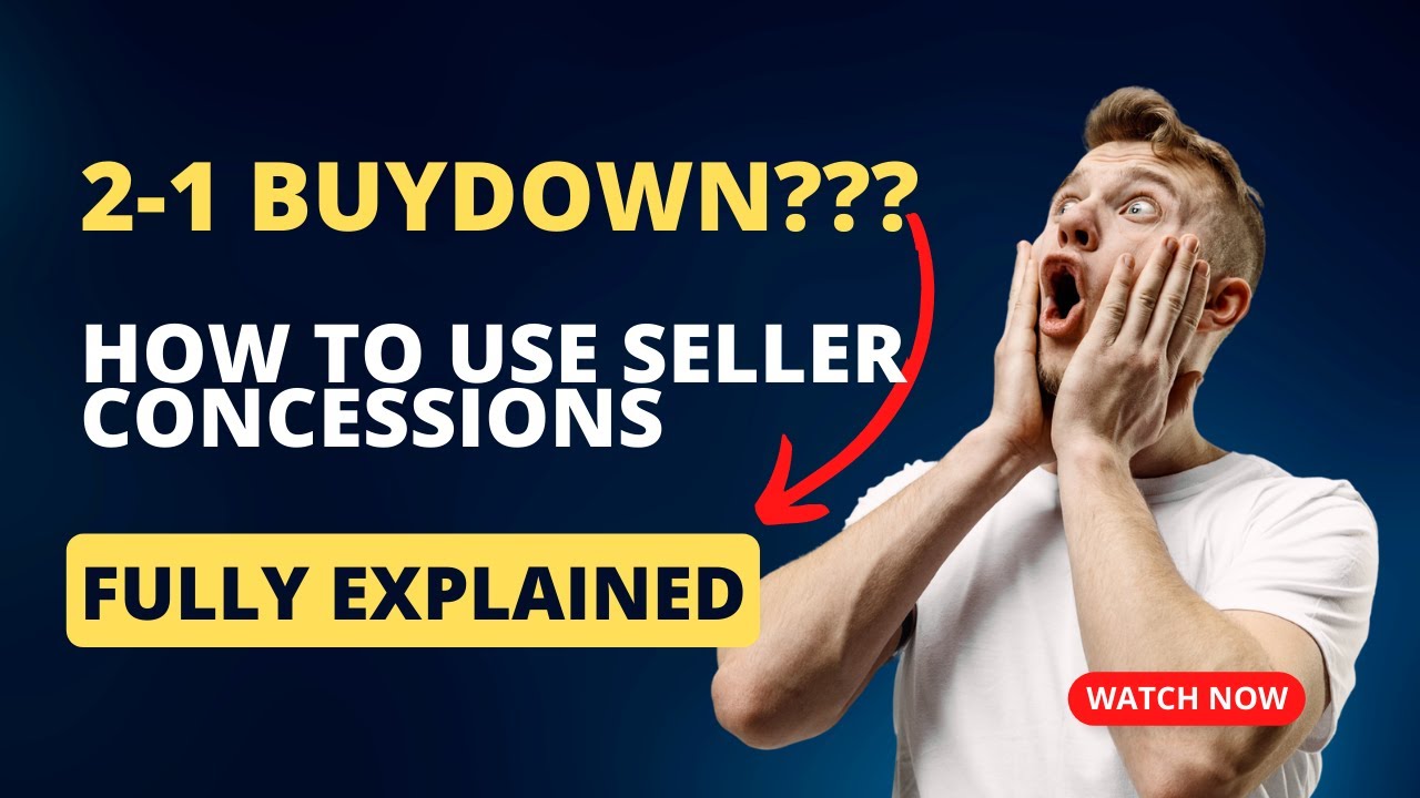 2 1 Rate Buydown And Seller Concessions Explained Buying And Selling A