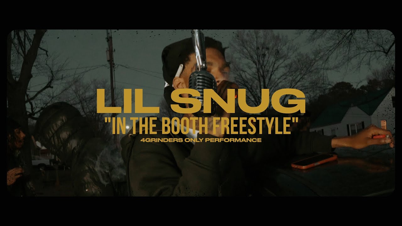 LIL SNUG | IN THE BOOTH FREESTYLE | 4GRINDERSONLY PERFORMANCE - YouTube