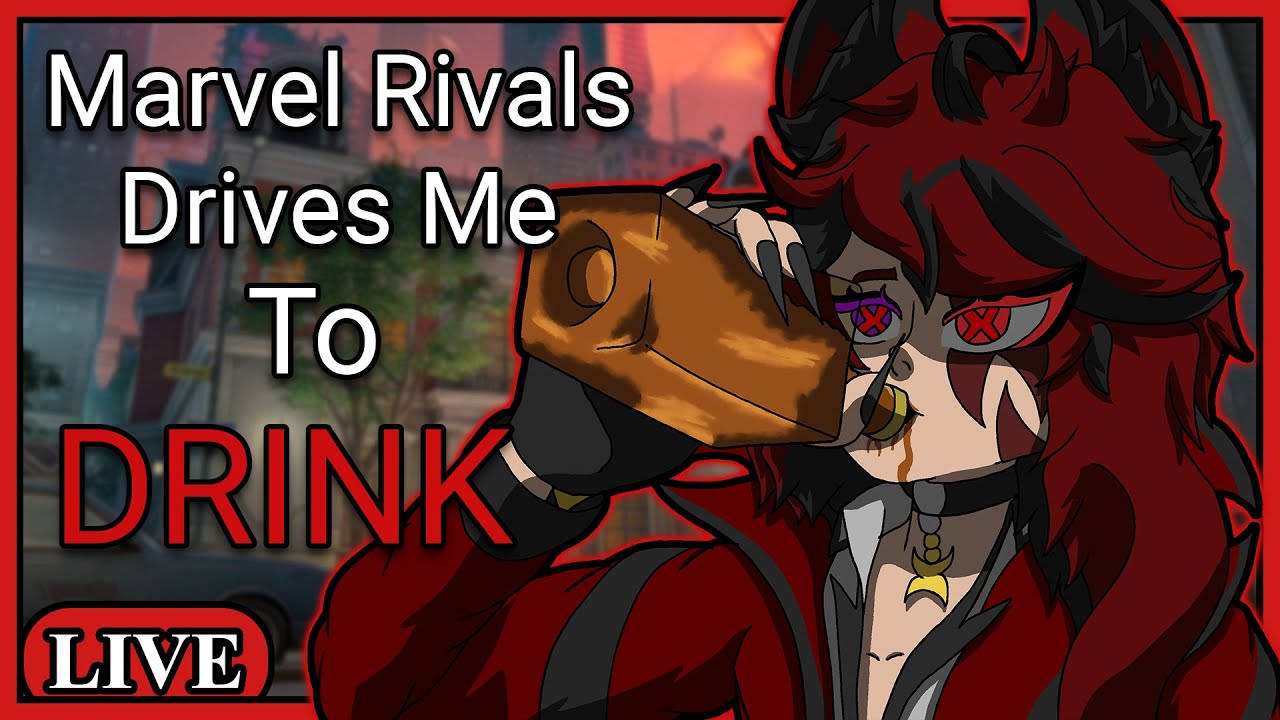 Marvel Rivals Drives Me To Drink | Marvel Rivals - YouTube