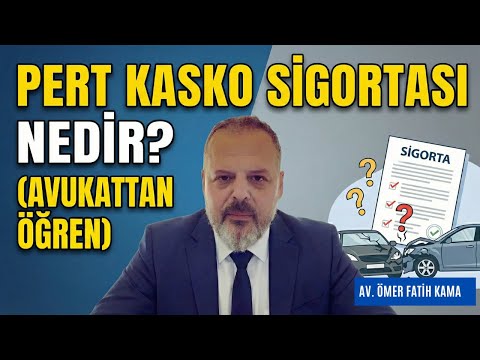 PERT KASKO SİGORTASI NEDİR?