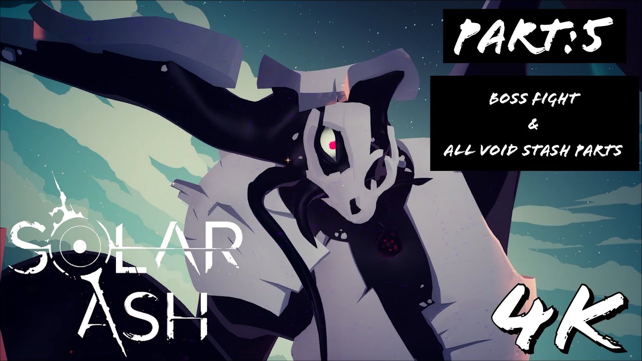 SOLAR ASH | Part 5 : Mirror Sea | Boss : Rust Dragger | All Void Runner ...