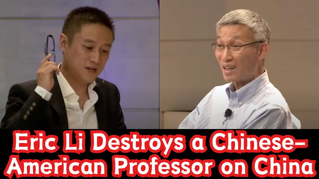 China’s Eric Li Destroys a Chinese-American Professor on China - YouTube
