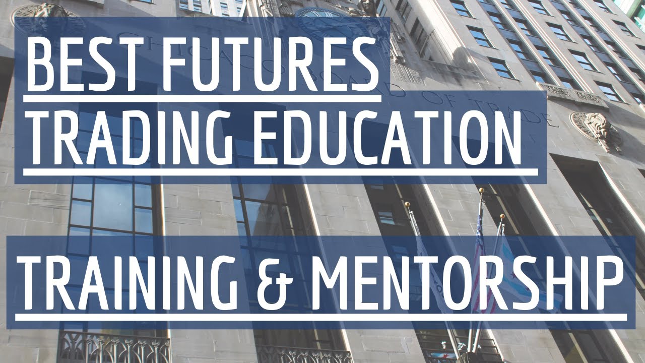 Best Futures Trading Education - Top Training & Mentorship - YouTube