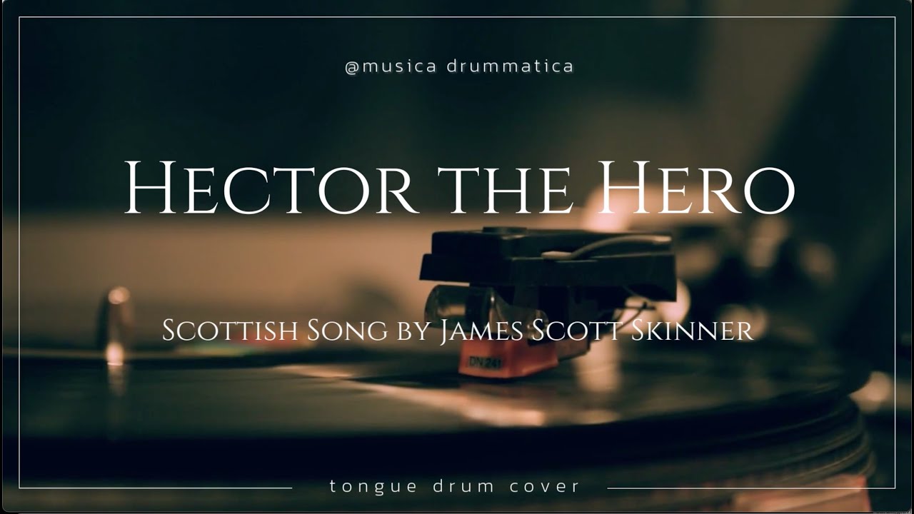 „Hector the Hero“ - tongue drum version 弾いてみた „Hector the Hero“ - YouTube