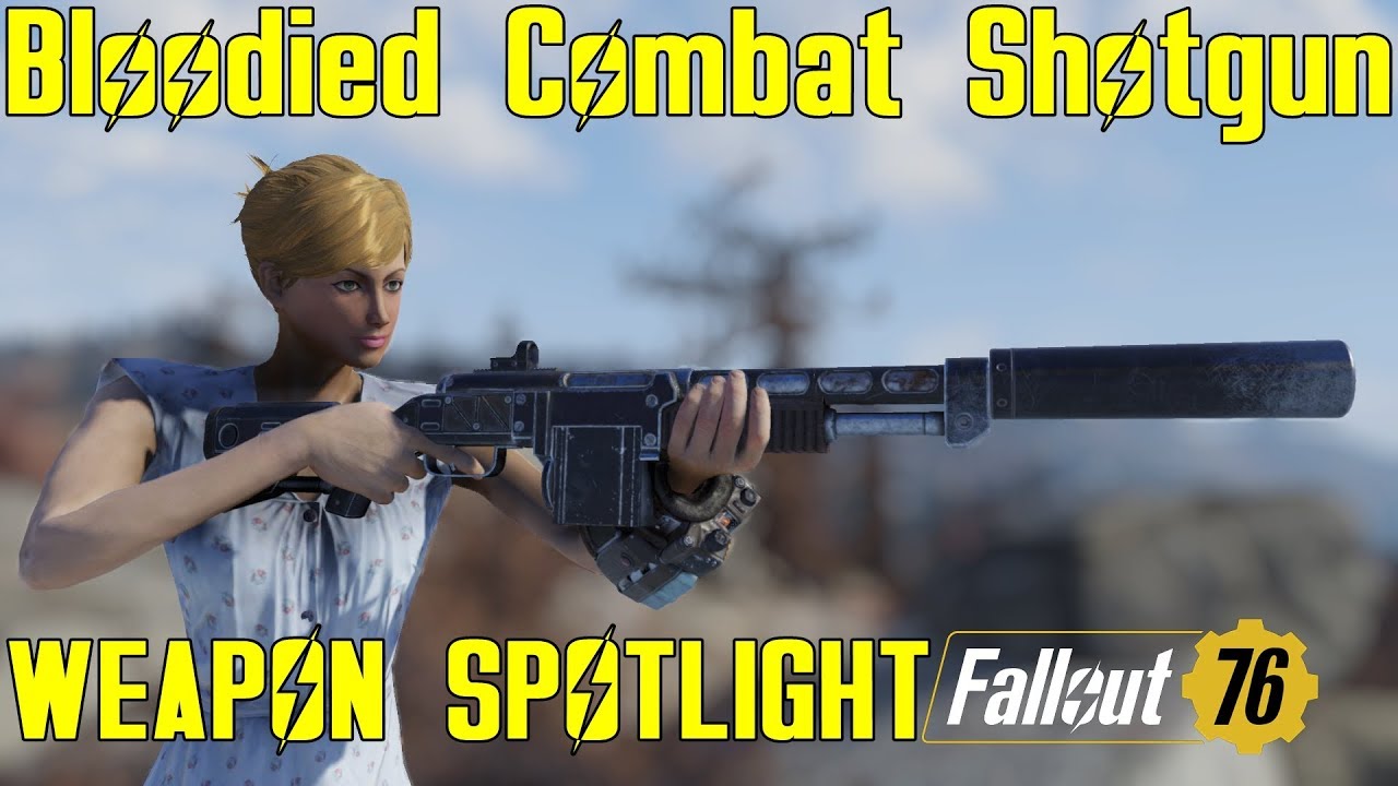 Fallout 76: Weapon Spotlights: Bloodied Combat Shotgun - YouTube
