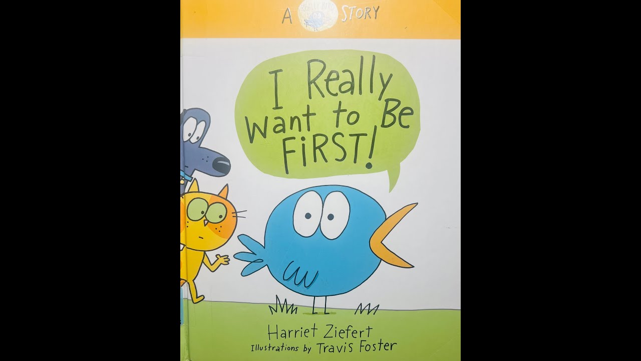 I really want to be first, read aloud book - YouTube