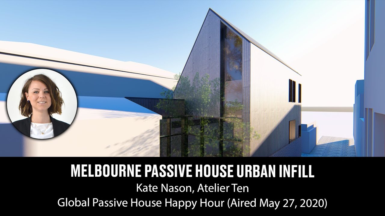 Melbourne Passive House with Kate Nason—Passive House Accelerator - YouTube